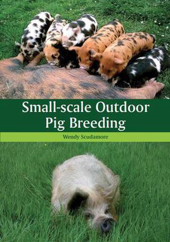 Small-Scale Outdoor Pig Breeding | 9781847973078 | Wendy Scudamore ...