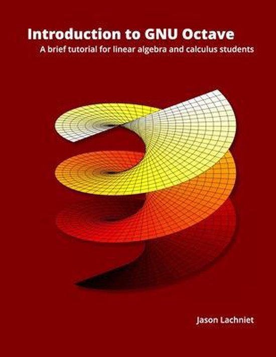 Introduction to GNU Octave | 9780359329649 | Jason Lachniet | Boeken | bol.com