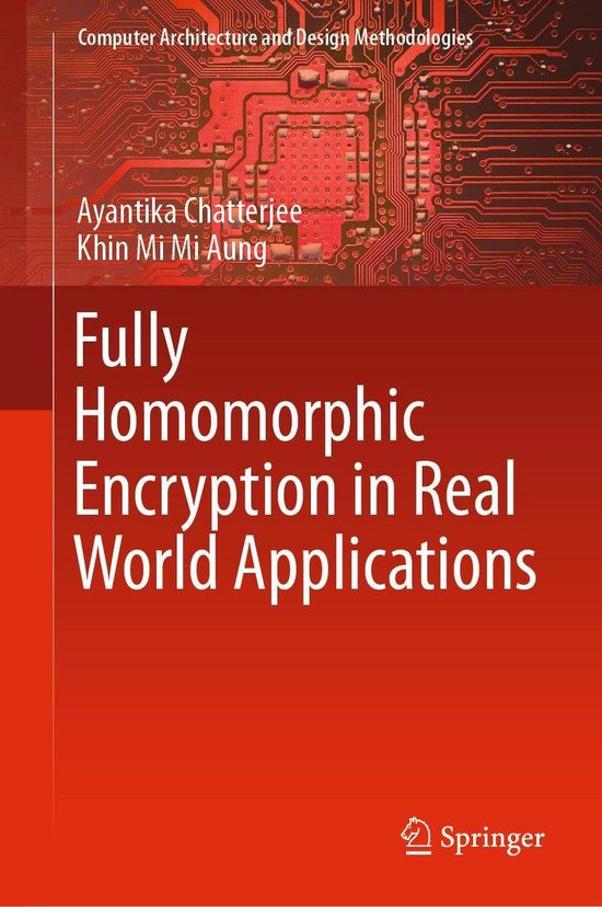 Computer Architecture and Design Methodologies - Fully Homomorphic Encryption in Real... | bol
