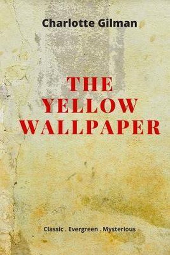 The Yellow Wallpaper, Charlotte Perkins Gilman | 9781679212758 | Boeken ...