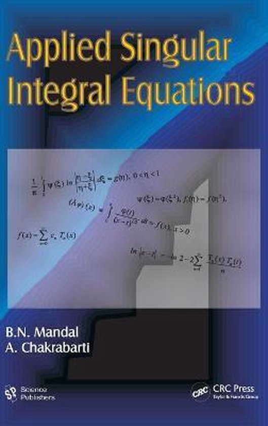 Applied Singular Integral Equations | 9781578087105 | B. N. Mandal ...
