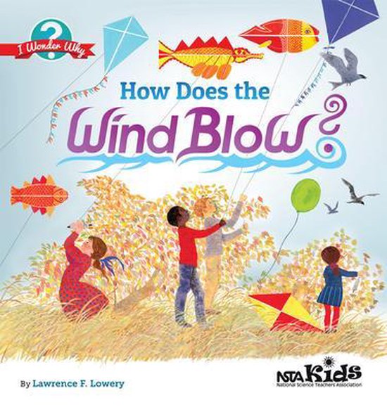 How Does the Wind Blow? | 9781938946134 | Lawrence F. Lowery | Boeken ...