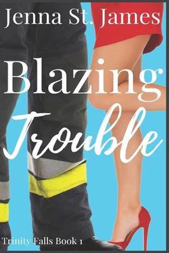Trinity Falls- Blazing Trouble, Jenna St James | 9781688558205 | Boeken | bol
