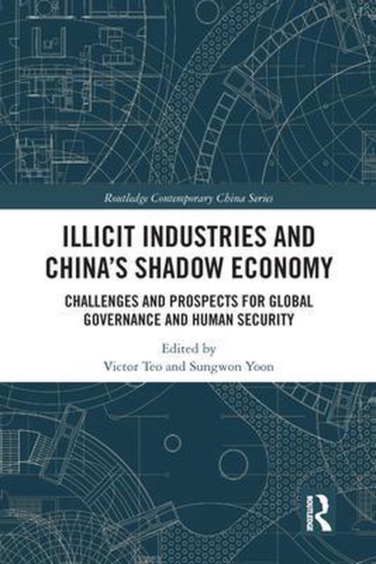 Routledge Contemporary China Series- Illicit Industries and China’s ...
