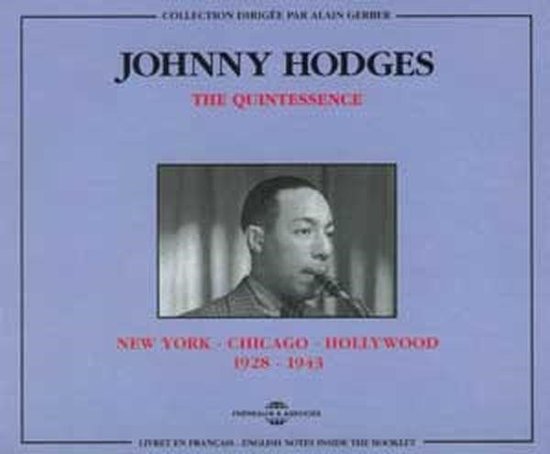 Johnny Hodges - New York - Chicago - Hollywood 1928 - 1943 (2 CD ...
