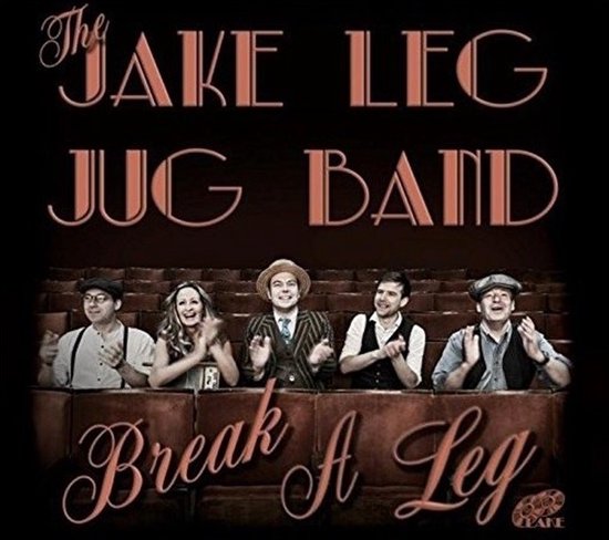 The Jake Leg Jug Band - Break A Leg CD - Jazz, blues, gospel en folk | bol