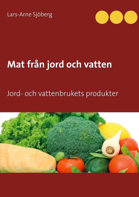 Mat från jord och vatten (ebook), Lars-Arne Sjoberg | 9789179692520 ...