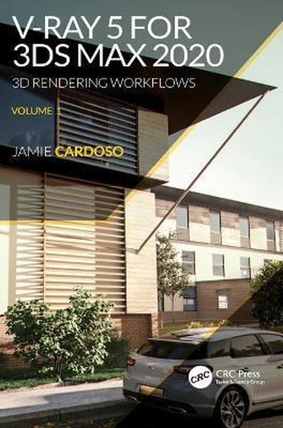 3D Photorealistic Rendering- V-Ray 5 for 3ds Max 2020, Jamie Cardoso ...