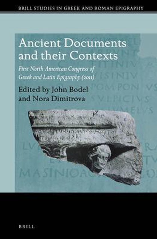 Ancient Documents and Their Contexts: First North American Congress of ...