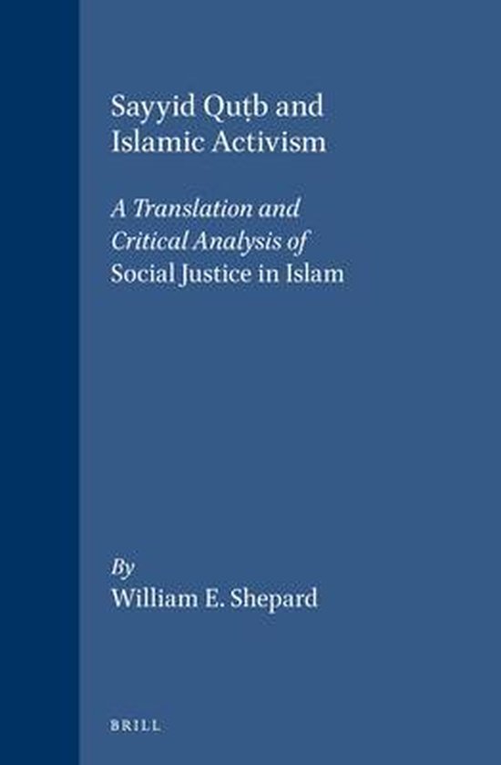 Sayyid Qut b and Islamic Activism, William Shepard | 9789004101524 ...