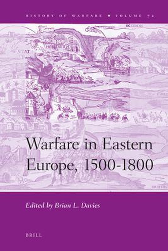 Warfare In Eastern Europe, 1500-1800 | 9789004221963 | Brian L Davies ...