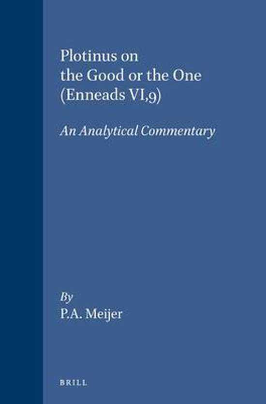 Amsterdam Classical Monographs- Plotinus on the Good or the One ...