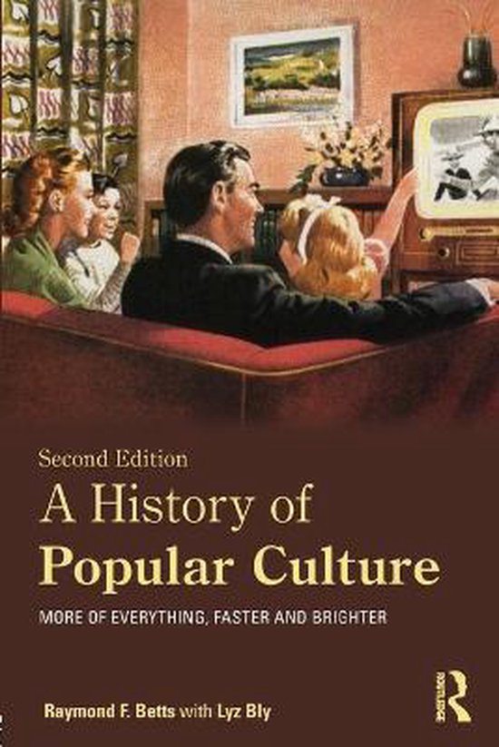 A History of Popular Culture, Raymond F. Betts | 9780415674379 | Boeken ...