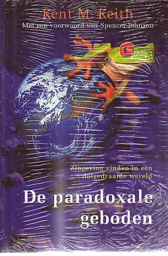 Paradoxale Geboden, Kent M. Keith | 9789022532454 | Boeken | bol