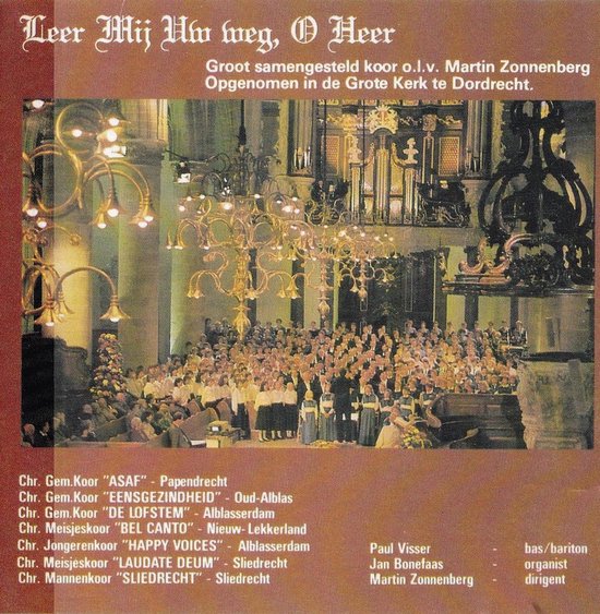 Leer mij Uw weg o Heer - Groot Samengesteld Koor o.l.v. Martin Zonnenberg, Onbekend |... | bol.com
