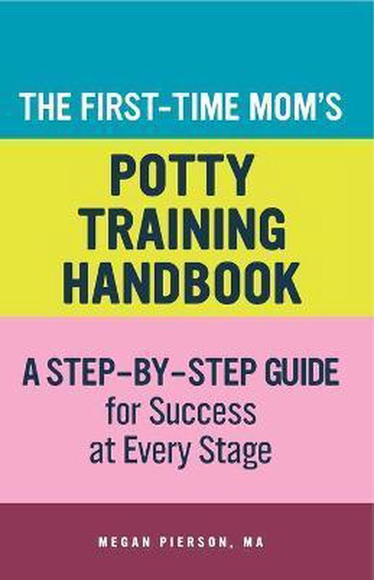 First-Time Mom's Handbook-The First-Time Mom's Potty-Training Handbook ...