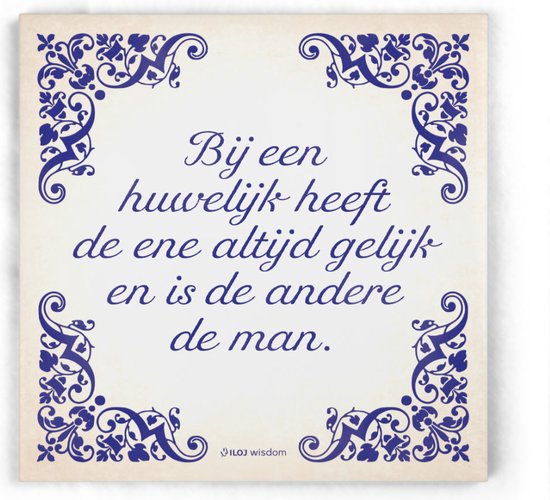 ILOJ wijsheid tegel - spreuken tegel in blauw - Bij een huwelijk heeft ...