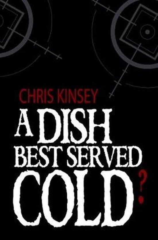 A Dish Best Served Cold? | 9781912535255 | Chris Kinsey | Boeken | bol.com