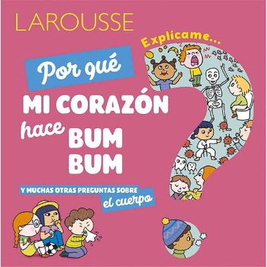 ?Por Que Mi Corazon Hace Bum Bum? | 9786072123656 | Boeken | bol.com