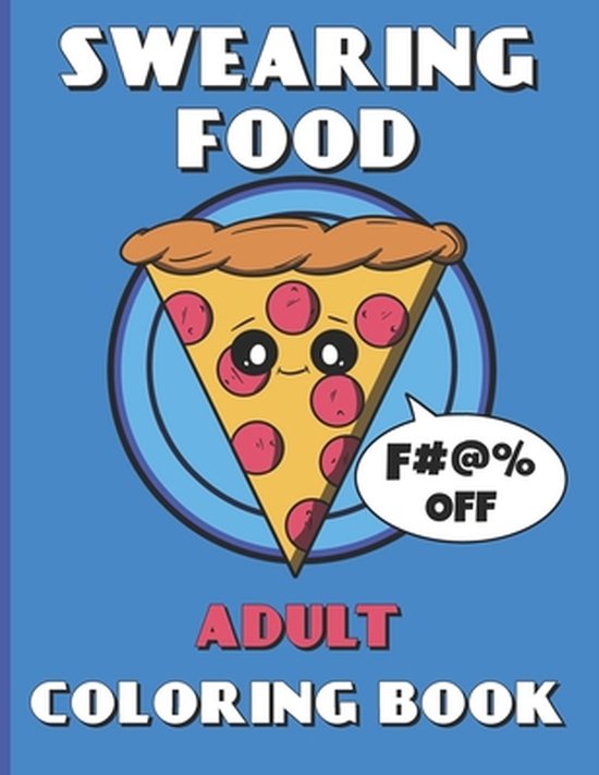 Swearing Food Coloring Book for Adults: Funny & Relaxing Cute Book Full ...