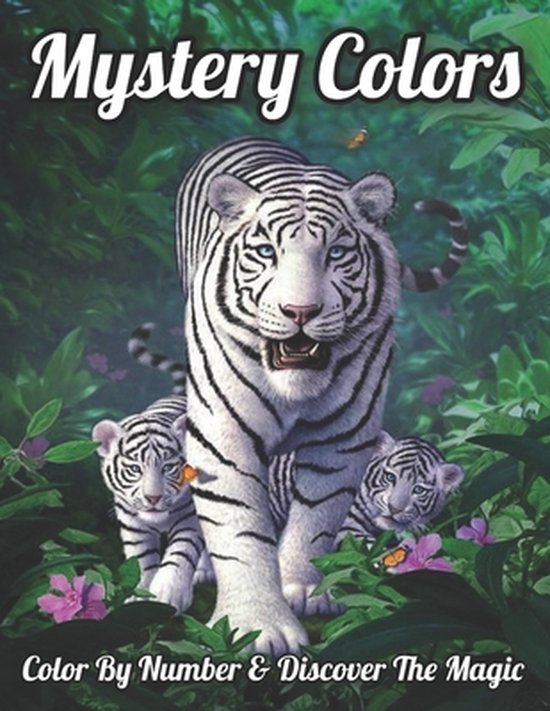 Mystery Colors Color By Number & Discover The Magic: An Adult Color by ...