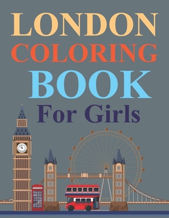 London Coloring Book For Girls: The London Coloring Book, Borhan Press ...
