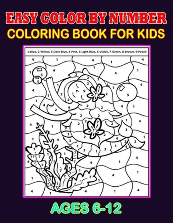 Easy Color By number Coloring Book For Kids Ages 6-12: Easy Large Print ...