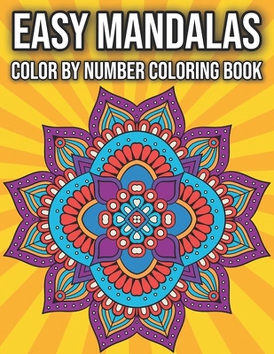 Easy Mandalas Color by Number Coloring Book: Fun, Easy, and Relaxing ...