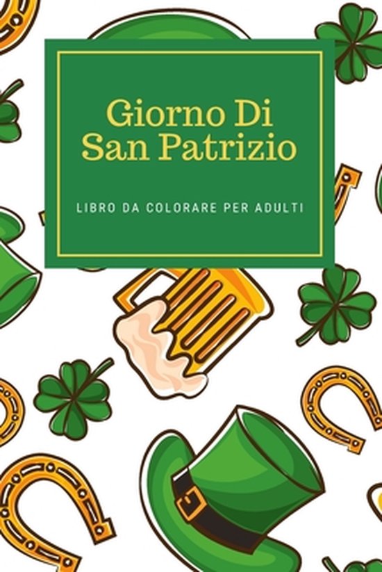 Giorno Di San Patrizio Libro Da Colorare Per Adulti: Libro Di Attività ...