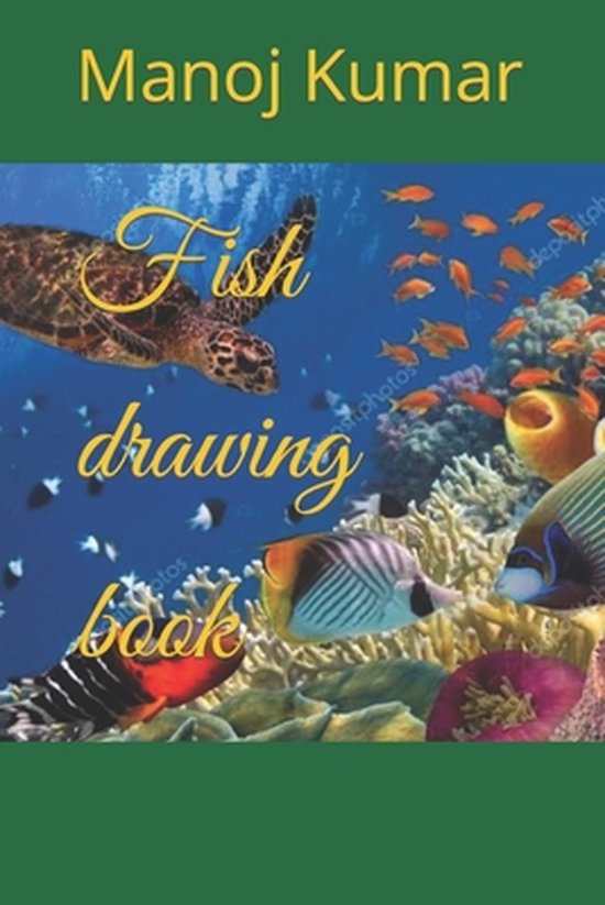 Fish drawing book, Manoj Kumar | 9798422249527 | Boeken | bol.com