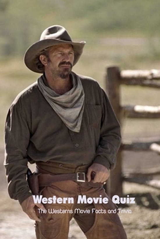 Western Movie Quiz: The Westerns Movie Facts and Trivia, Davis Eric ...