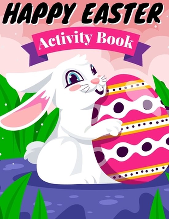 Happy Easter Activity Book: Easy Guided & Fun Activity Book For Kids ...