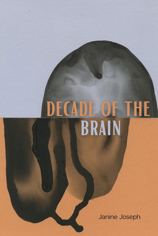 Decade of the Brain: Poems, Janine Joseph | 9781948579308 | Boeken ...