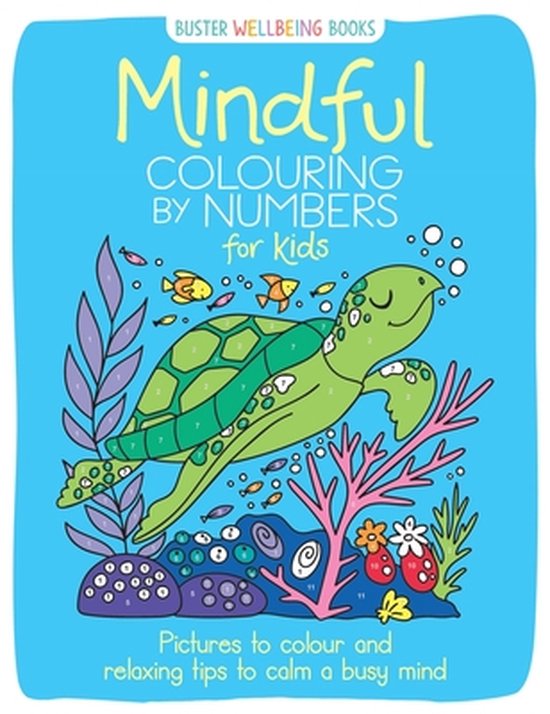 Mindful Colouring by Numbers for Kids: Pictures to Colour and Relaxing ...