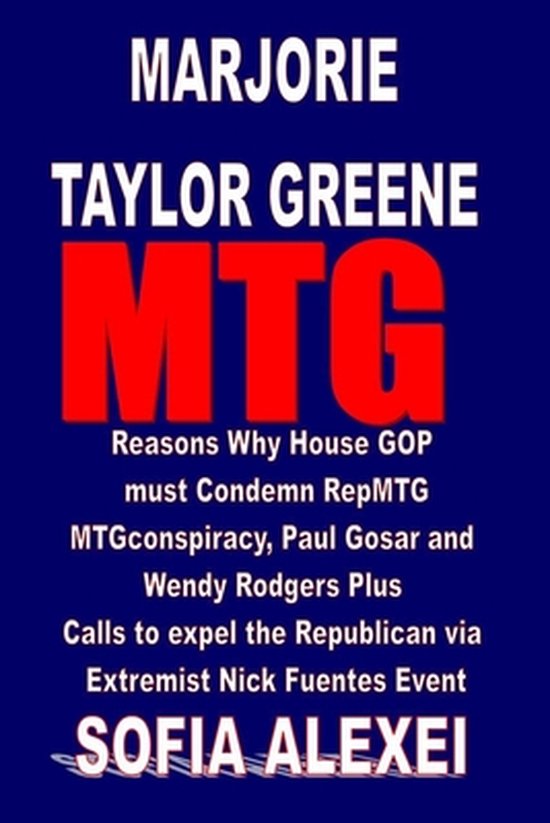 Marjorie Taylor Greene MTG: Reasons Why House GOP must Condemn RepMTG ...