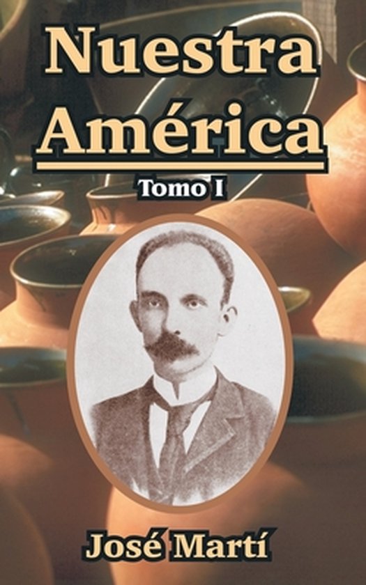 Nuestra America, Jose Marti | 9781410107787 | Boeken | bol