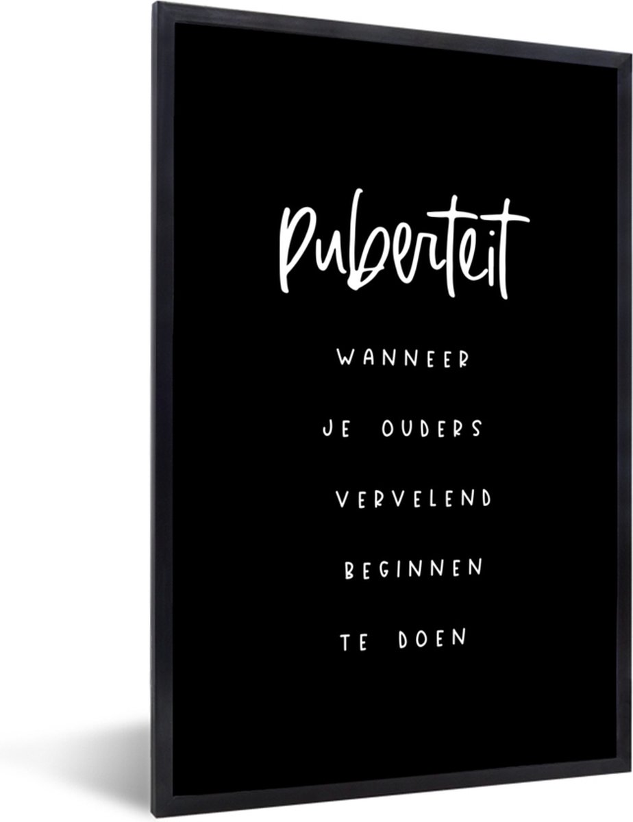 Fotolijst incl. Poster - Quotes - Puberteit - Wanneer je ouders ...