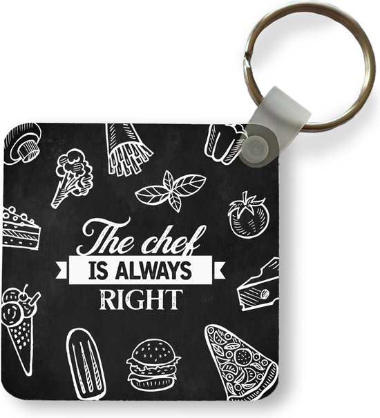 Sleutelhanger - Uitdeelcadeautjes - Quote - The chef is always right ...