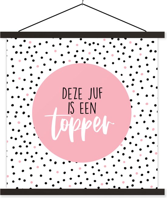 Posterhanger incl. Poster 40x40 cm - Schoolplaat - Quotes - Deze juf is ...