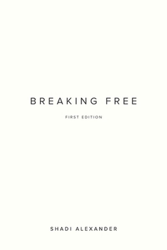 Breaking Free, Shadi Alexander | 9780645337068 | Boeken | bol.com