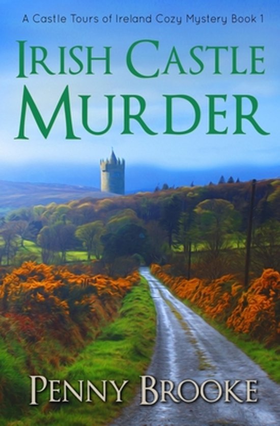 Castle Tours of Ireland- Irish Castle Murder (A Castle Tours of Ireland ...
