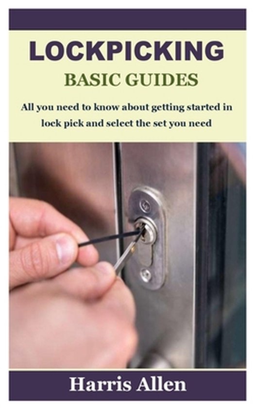 Lockpicking Basic Guides: All you need to know about getting started in ...