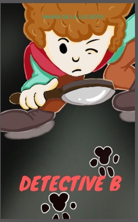 Cuentos Que Educan- Detective B, Maria de la Luz Soto Seidemann ...