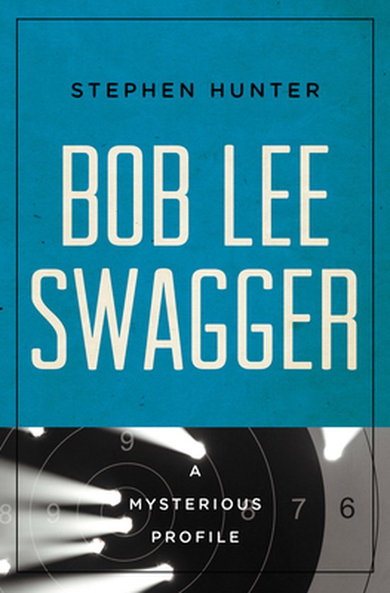 Mysterious Profiles - Bob Lee Swagger (ebook), Stephen Hunter ...