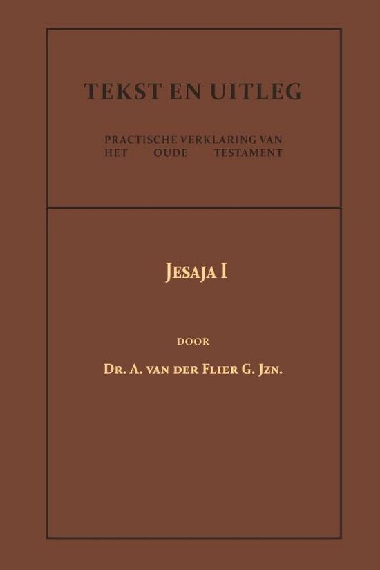 Tekst en Uitleg van het Oude Testament - Jesaja I | 9789057196607 | Dr ...