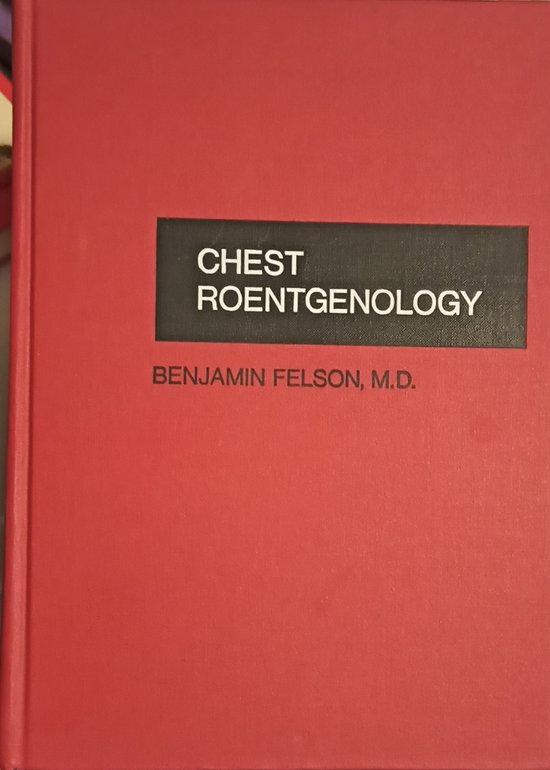Chest Roentgenology, Benjamin Felson | 9780721635910 | Boeken | bol.com