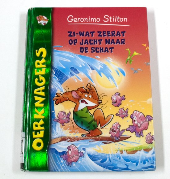 Oerknagers 8-Zi-Wat Zeerat op jacht naar de schat, Geronimo Stilton ... Oerknagers 8-Zi-Wat Zeerat op jacht naar de schat, Geronimo Stilton ...