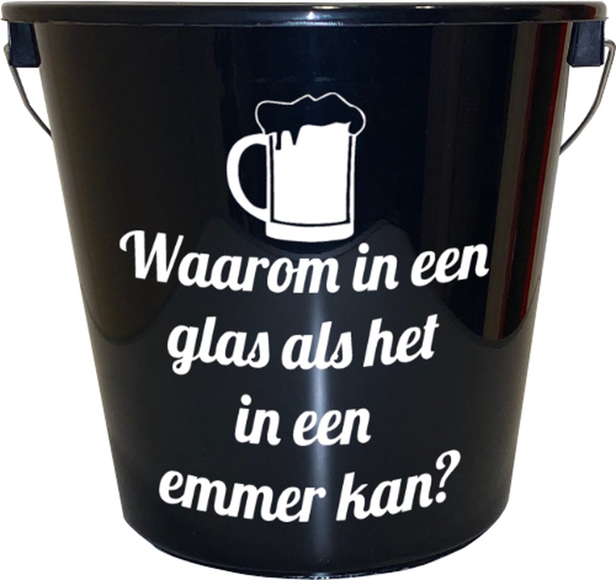 Emmer - 5 liter - zwart - met tekst: Bier waarom in een glas als het in ...