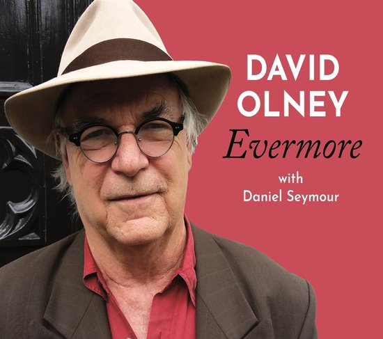 David Olney - Evermore (CD), David Olney | CD (album) | Muziek | bol