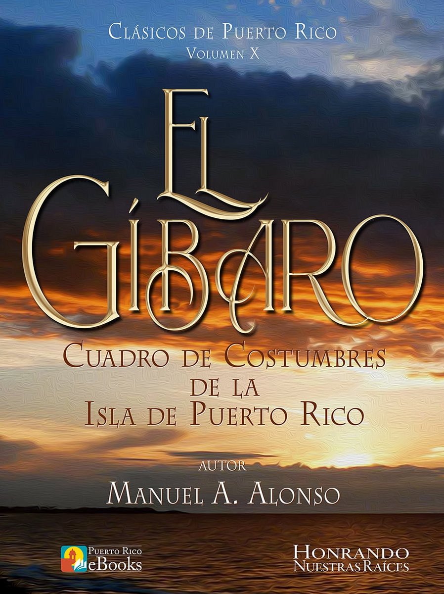 Clásicos de Puerto Rico 10 - El Gíbaro (ebook), Manuel A. Alonso ...